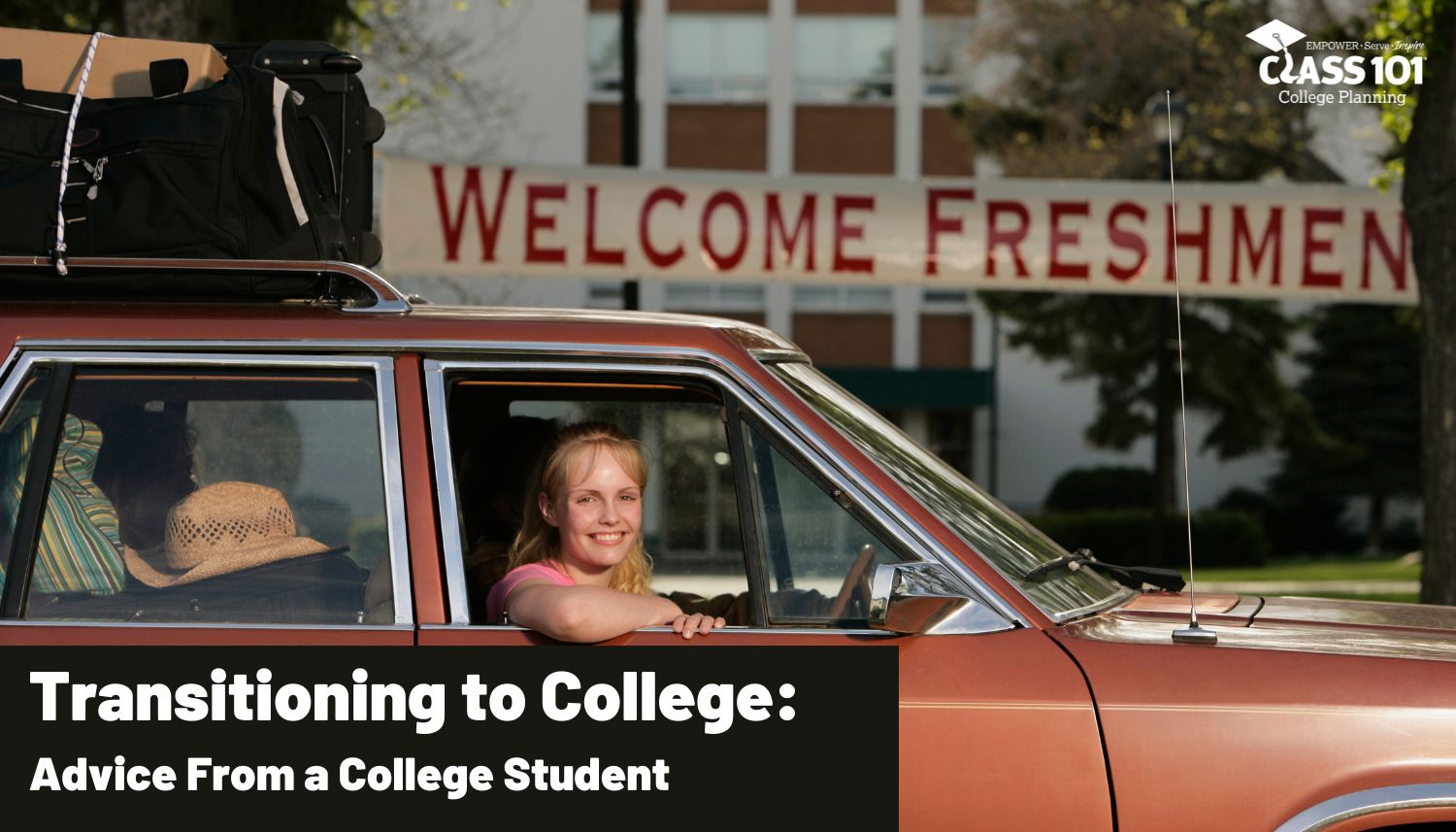 Transitioning to College: Advice From a College Student - Class 101 Cypress